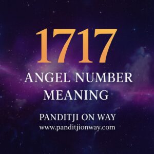 1717 Angel Number Meaning: Love, Twin Flame, Spiritual Significance ...