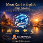 Meen Rashi in English – Pisces Zodiac Sign Meaning, Traits, Career, Love